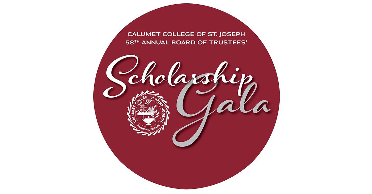 58th Annual Scholarship Gala - Calumet College of St. Joseph